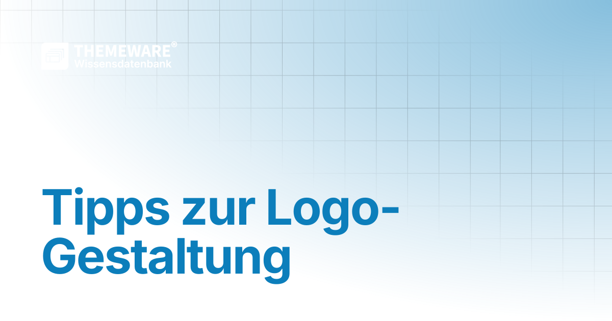 Tipps zur Logo-Gestaltung | ThemeWare® Wissensdatenbank