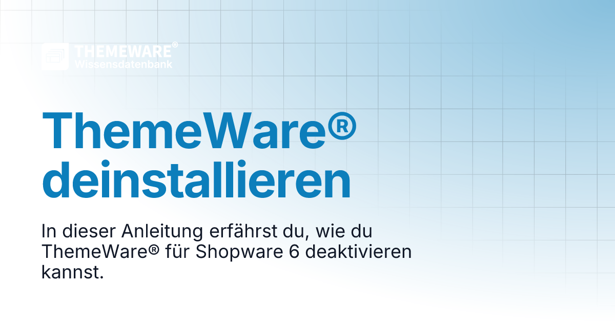 ThemeWare® deinstallieren | ThemeWare® Wissensdatenbank