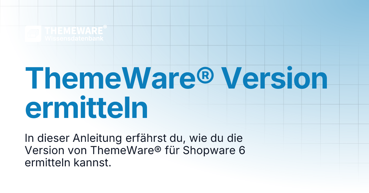 ThemeWare® Version ermitteln | ThemeWare® Wissensdatenbank